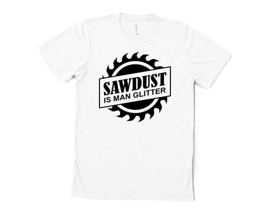 Sawdust Is Man Glitter Svg Lumberjack Construction Handyman Fathers