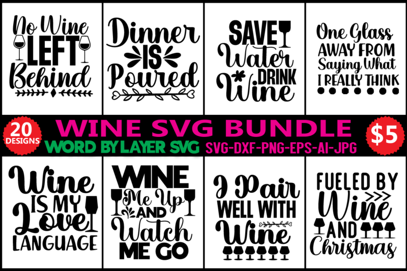 Wine Bundle Svg Svg Vector T Shirt Design Wine Svg Wine Lovers Wine