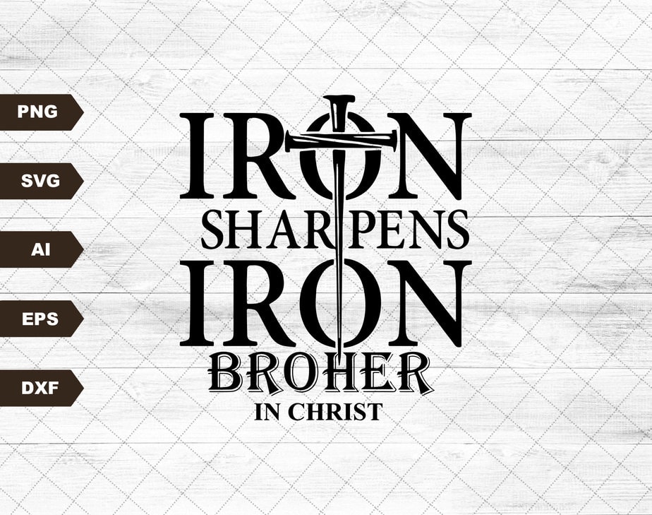 Iron Sharpens Iron Svg, Brothers In Christ Svg, Men's Ministry Svg ... Iron Sharpens Iron Svg, Brothers In Christ Svg, Men's Ministry Svg ...