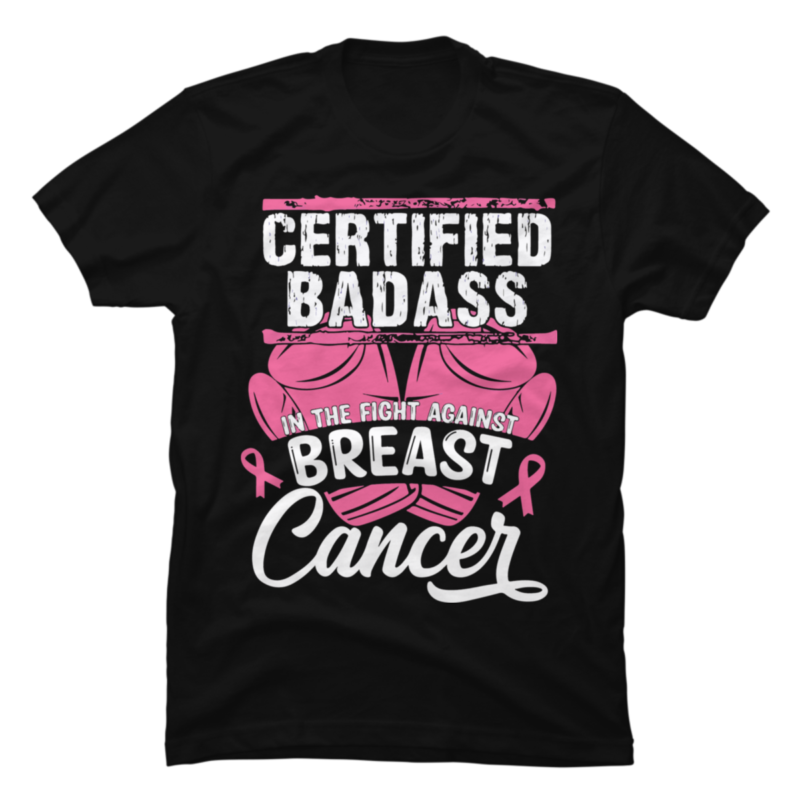 Certified Badass Against Breast Cancer Awareness Pink Ribbon Buy T