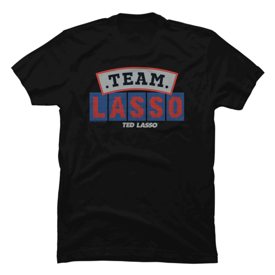 Ted Lasso Team Lasso Sign Buy T Shirt Designs