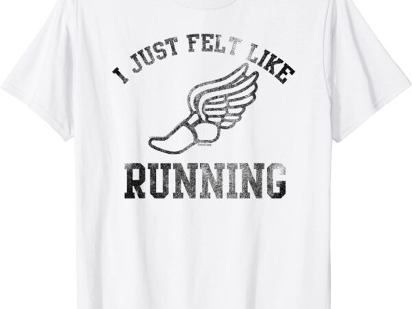 forrest gump i just felt like running t shirt men - Buy t-shirt designs forrest gump i just felt like running t shirt men - Buy t-shirt designs