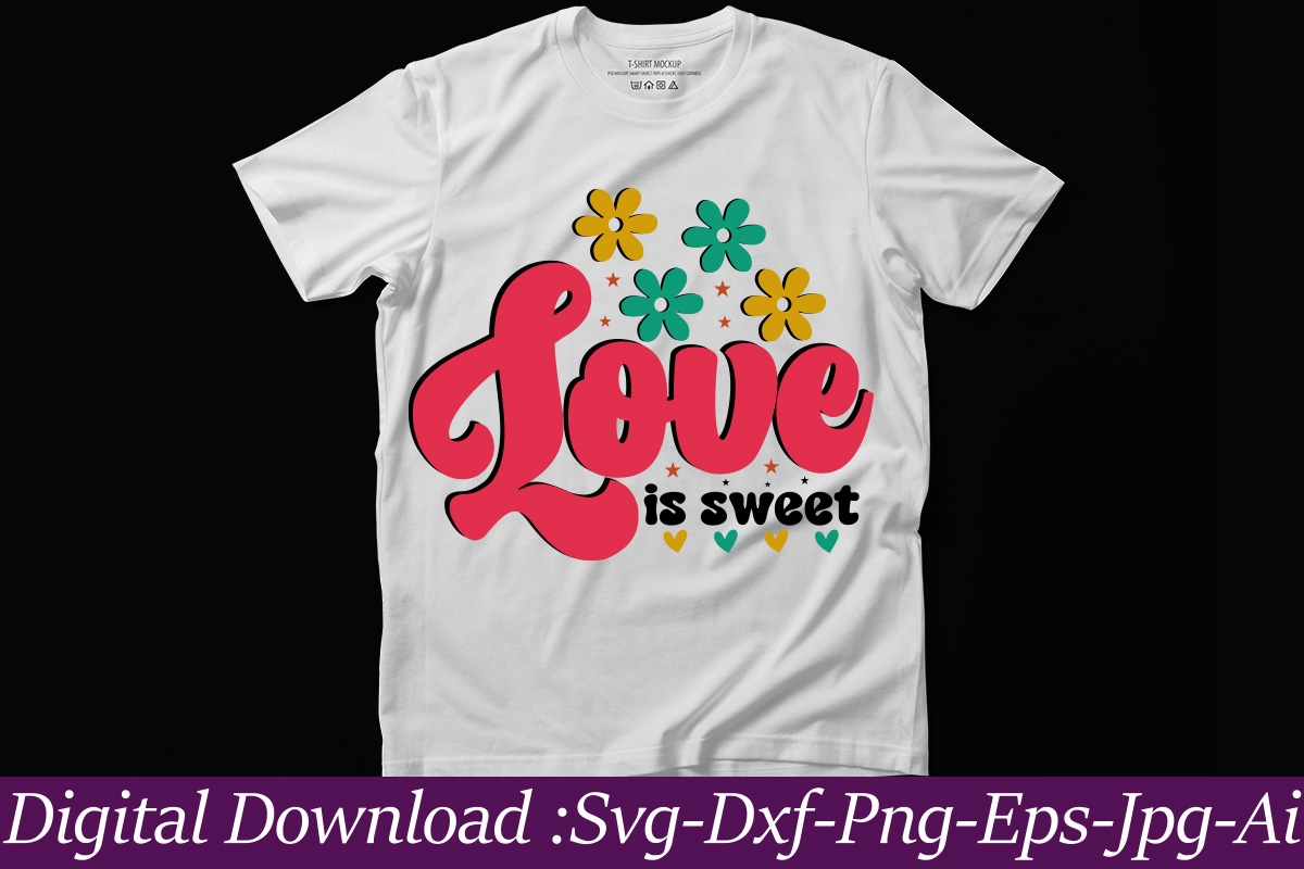 Love Is Sweet Vector T Shirt Designvalentine Mega Bundle 140 Designs