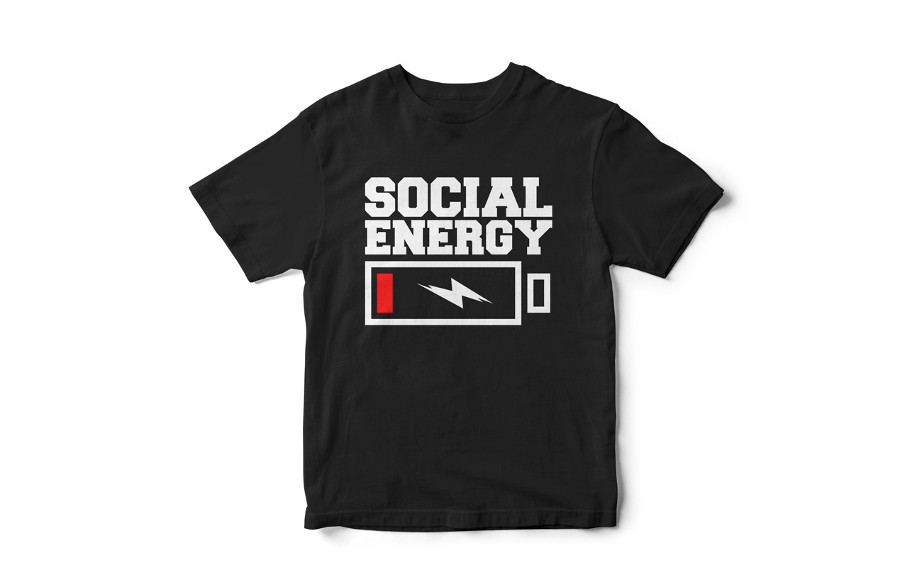 Social Energy Funny T Shirt Design Funny Sarcastic T Shirt Design Buy T Shirt Designs