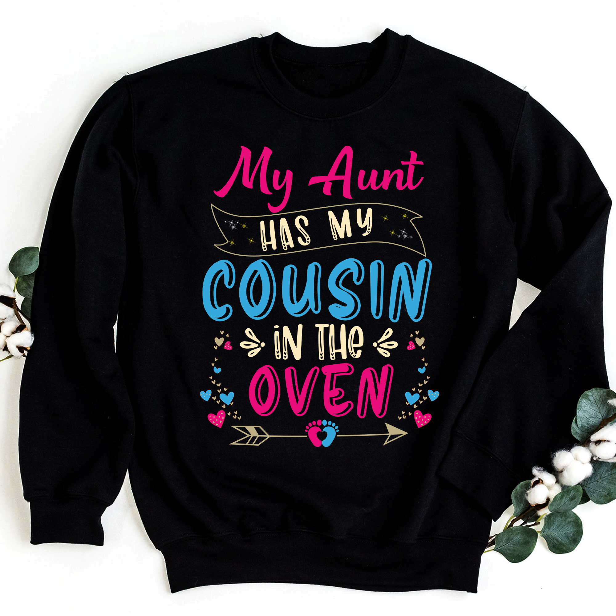 Funny Cute Pregnancy My Aunt Has My Cousin In The Oven Nc 1502 Buy T