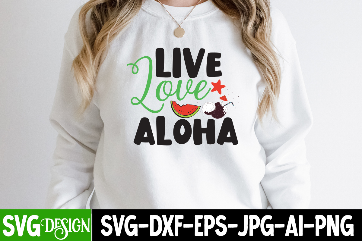 Live Love Aloha T-Shirt Design, Live Love Aloha SVG Cut File, Welcome ... Live Love Aloha T-Shirt Design, Live Love Aloha SVG Cut File, Welcome ...