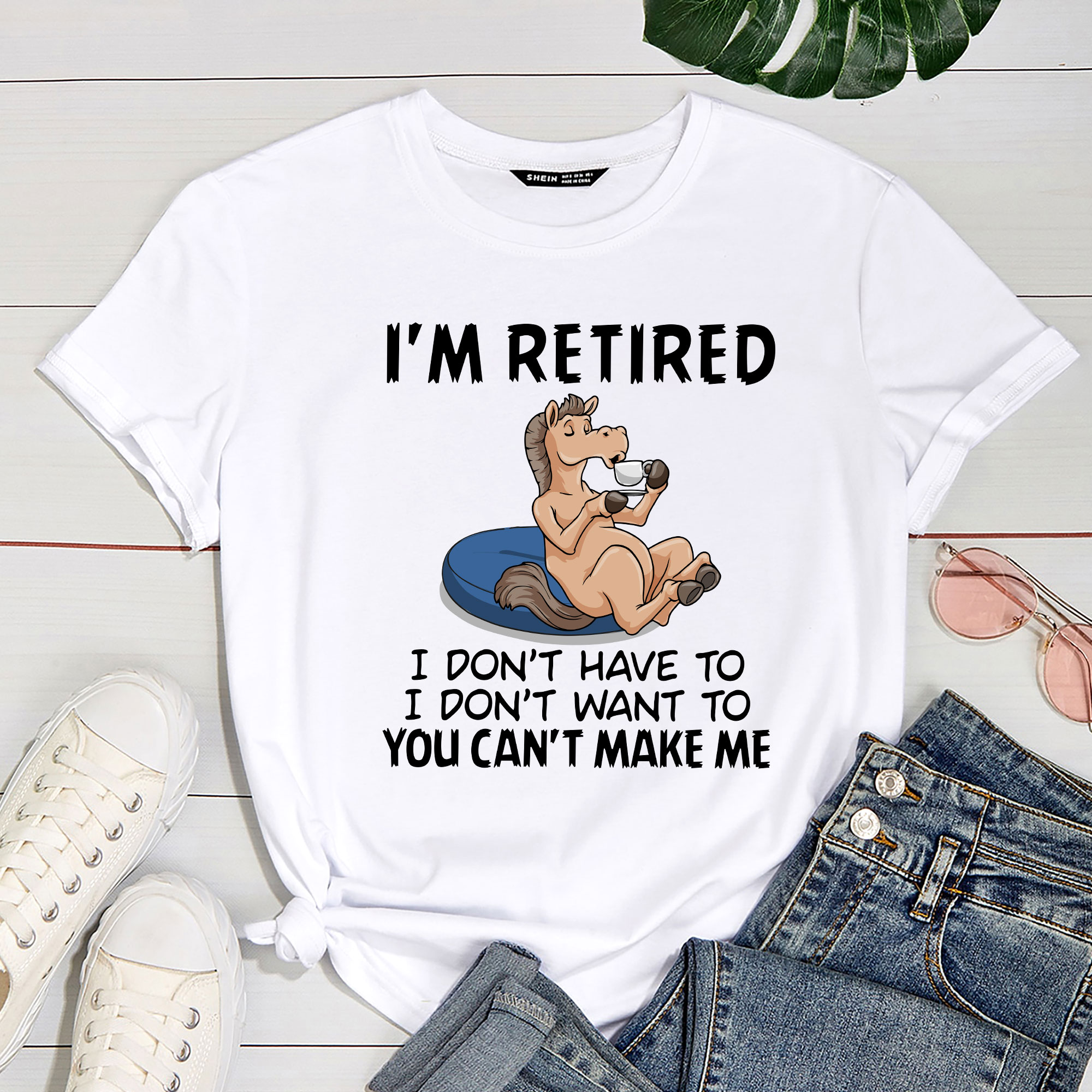 I Don_t Want To Have You Can_t Make Me I_m Retired Horse PC - Buy t ... I Don_t Want To Have You Can_t Make Me I_m Retired Horse PC - Buy t ...