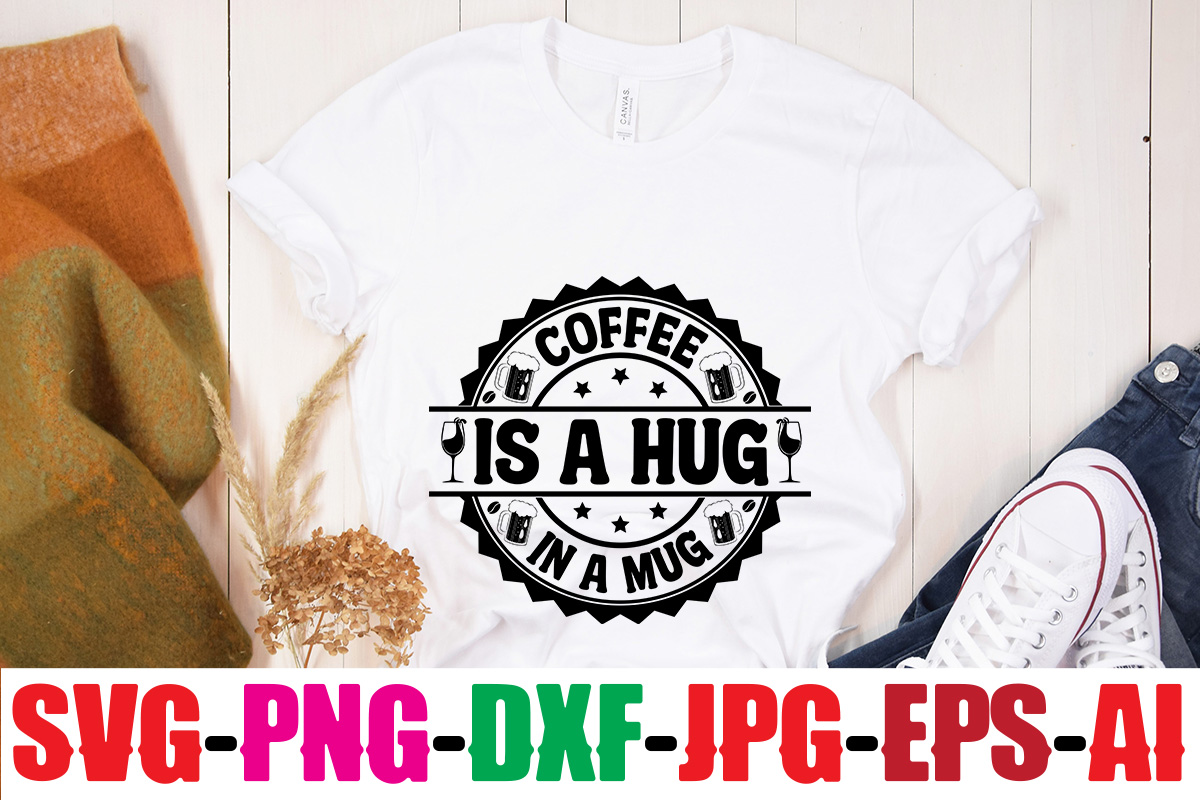 Coffee Is A Hug In A Mug T shirt Design Coffee And Mascara T shirt Design coffee Svg Bundle coffee-is-a-hug-in-a-mug-t-shirt-design-coffee-and-mascara-t-shirt-design-coffee-svg-bundle