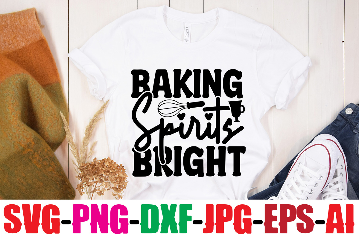 Baking Spirits Bright T shirt Design Bakers Gonna Bake T shirt Design baking-spirits-bright-t-shirt-design-bakers-gonna-bake-t-shirt-design