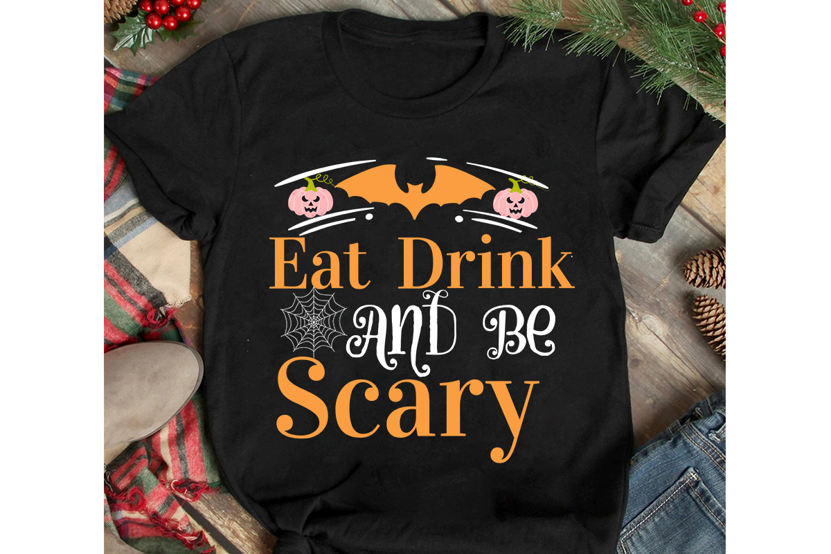 Eat Drink And Be Scary T Shirt Design Eat Drink And Be Scary Vector T eat-drink-and-be-scary-t-shirt-design-eat-drink-and-be-scary-vector-t
