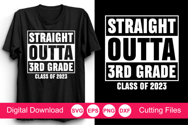 Straight Outta Svg Bundle 1st Grade 2nd Grade 3rd Grade Straight