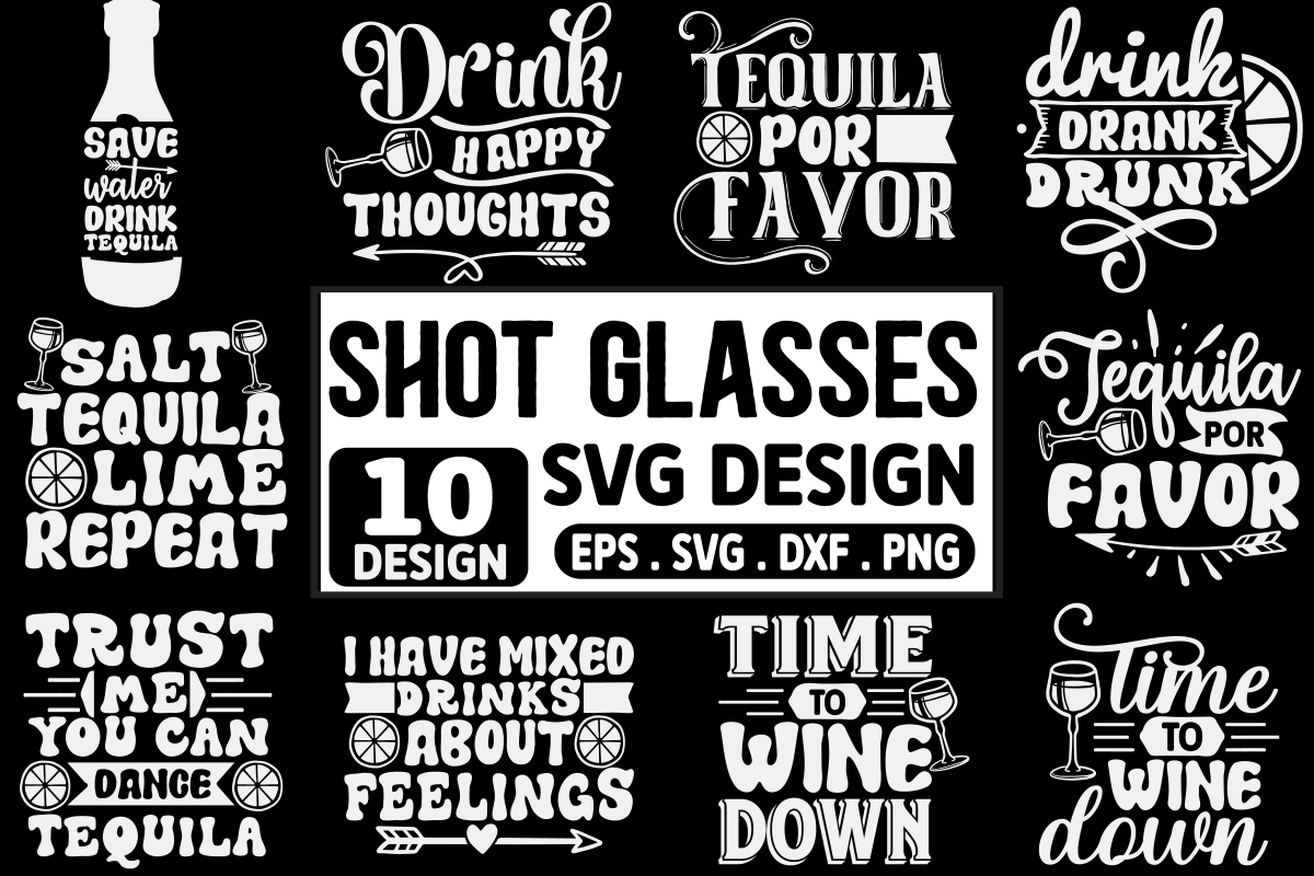Shot Glass Quotes Svg Bundle Shot Glass Svg Shot Glass Png Shot Svg Shot Glass Wrap Svg