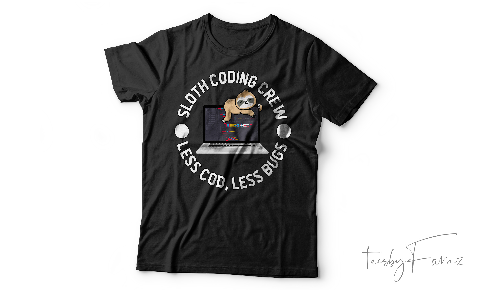 Less Code Less Bugs Funny Sloth Coding Crew T Shirt Design For Sale Buy T Shirt Designs 