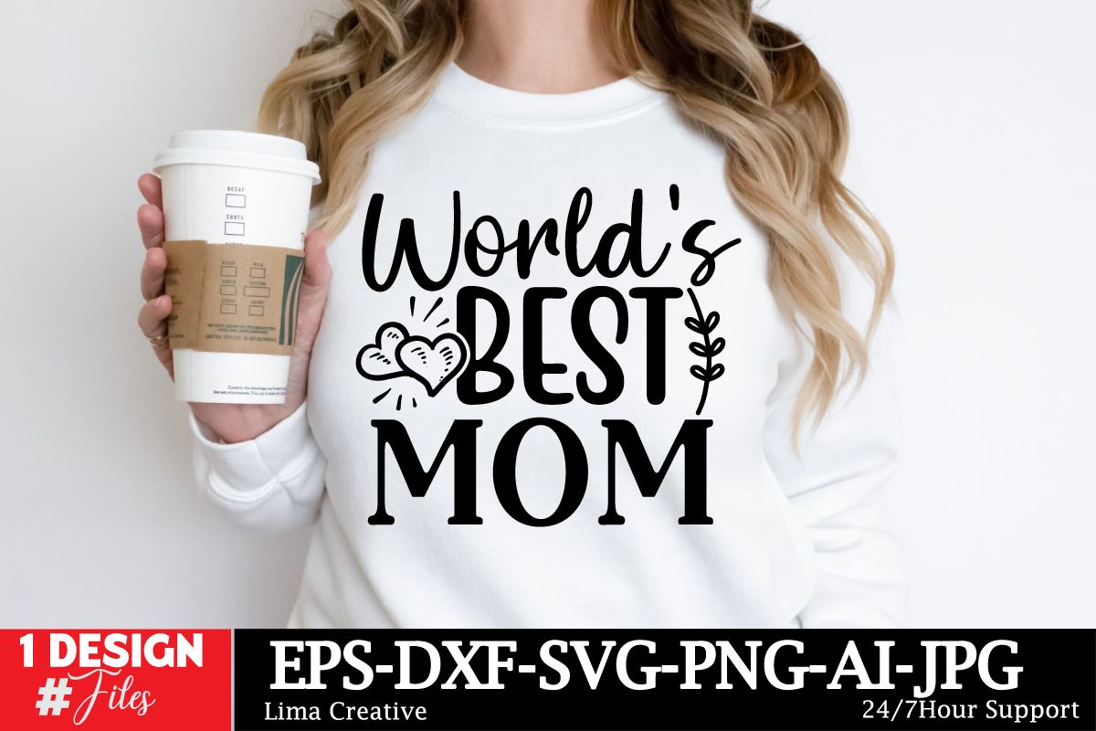 Worlds Best Mom Svg Cut File Mom Svg Bundle Mothers Day Svg Mom Svg
