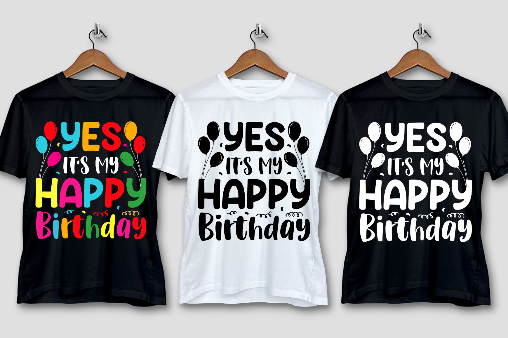 Yes Its My Happy Birthday T Shirt Design Buy T Shirt Designs