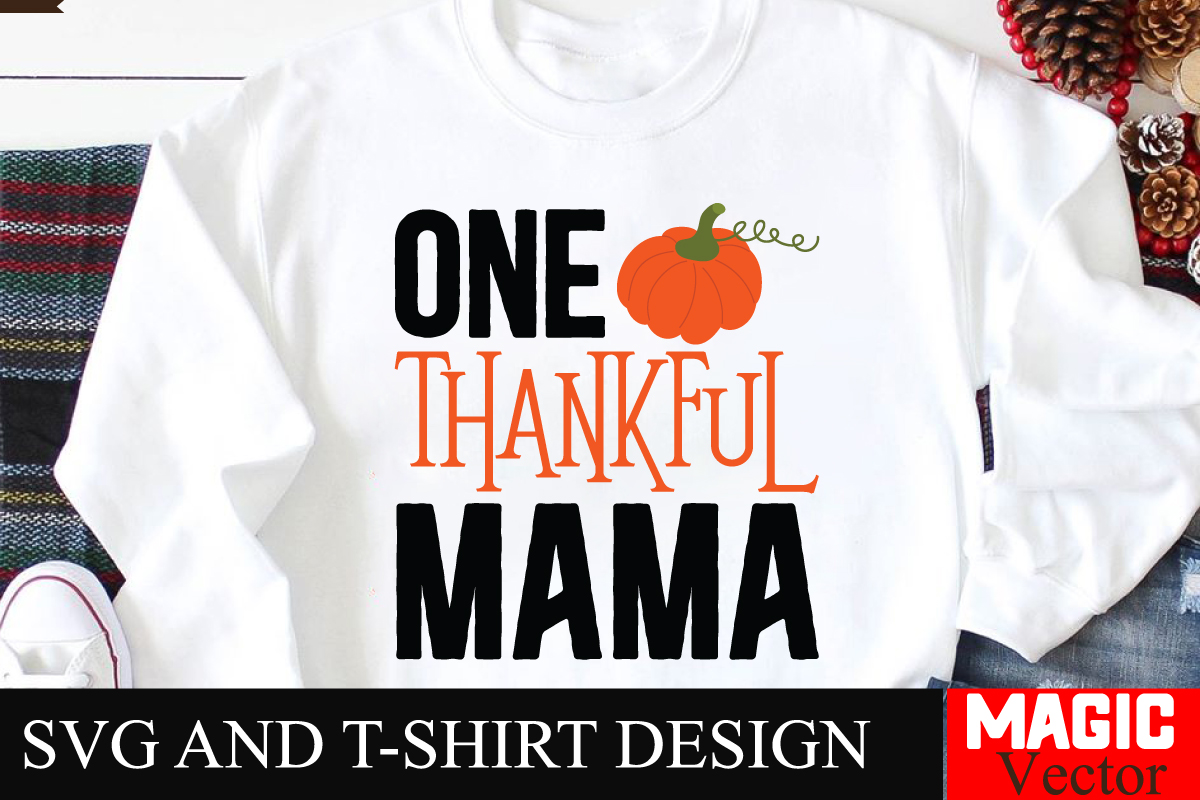 One Thankful Mama Svg Cut File Fall Svg Bundle Fall Svg Autumn Svg