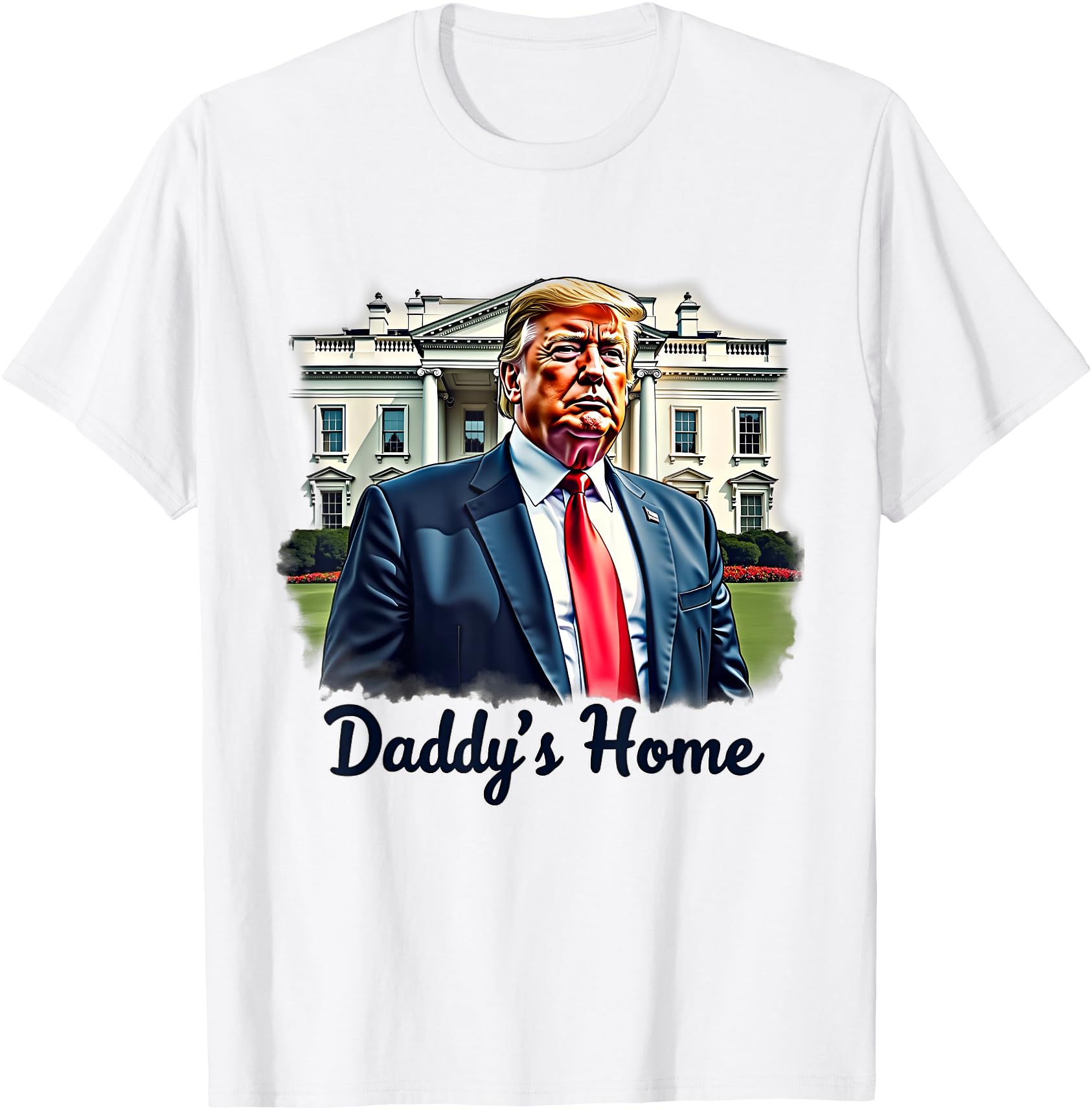 Daddys Home Trump's historic return to the White House T-Shirt - Buy t-shirt designs