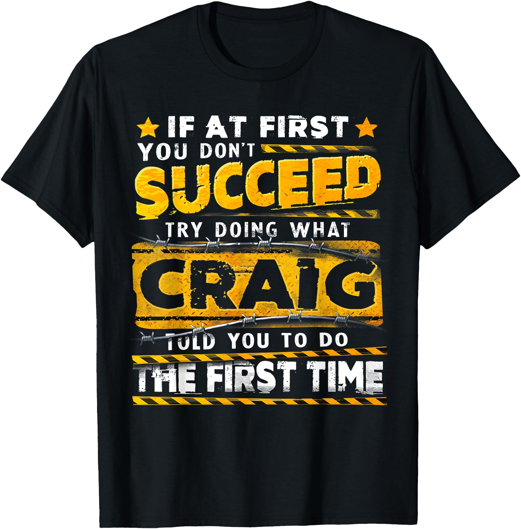 If At First You Don't Succeed Try Doing What Craig T-Shirt - Buytshirtdesigns