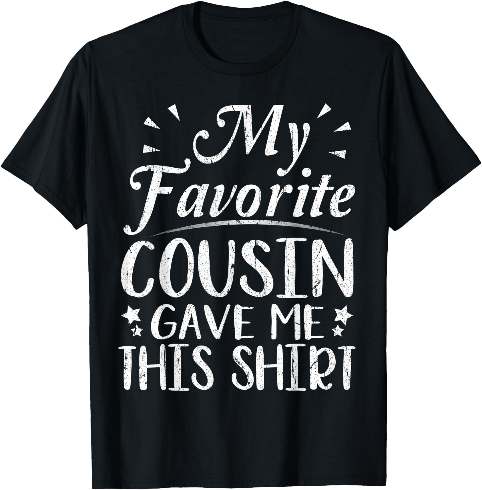 My Favorite Cousin Gave Me This Shirt Happy Sister Brother - Buy t-shirt designs